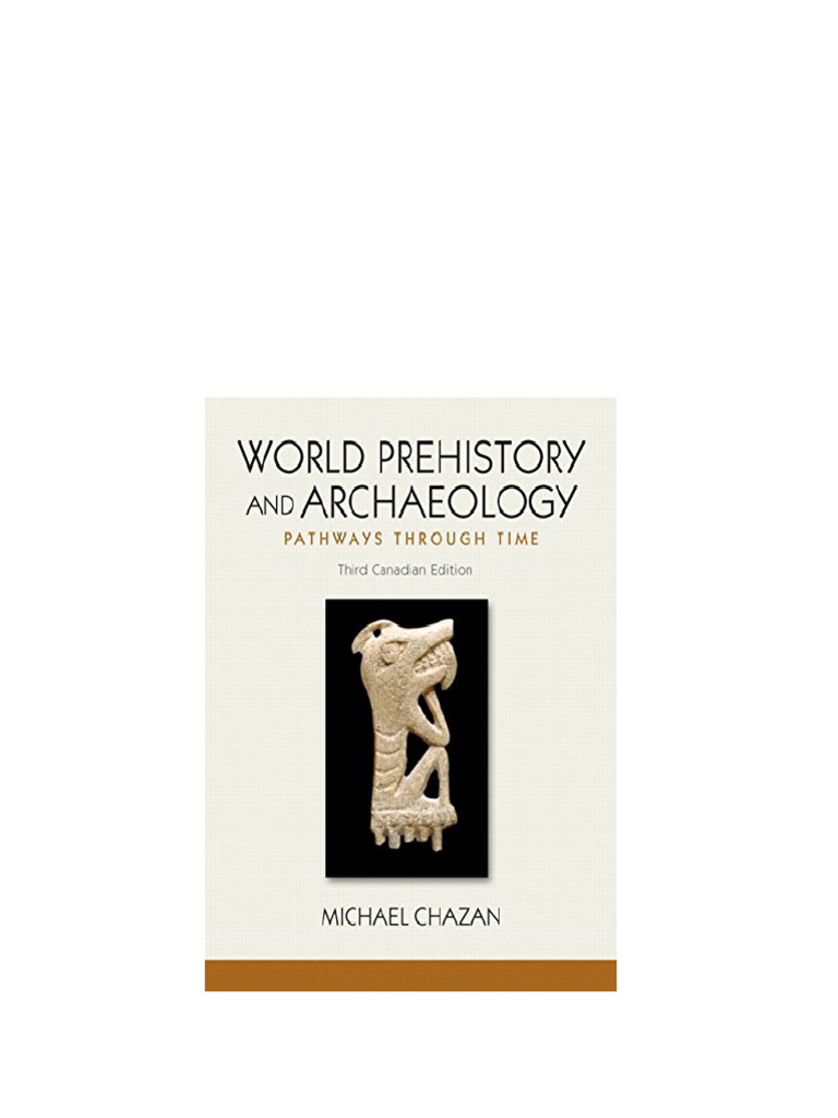 World Prehistory and Archaeology 3rd Edition Michael Chazan PDF ...