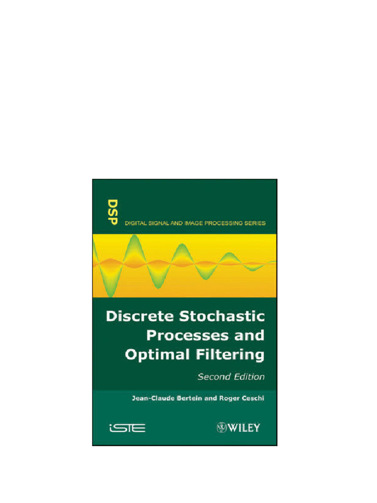 Discrete Stochastic Processes and Optimal Filtering Second Edition Jean?Claude Bertein pdf ...