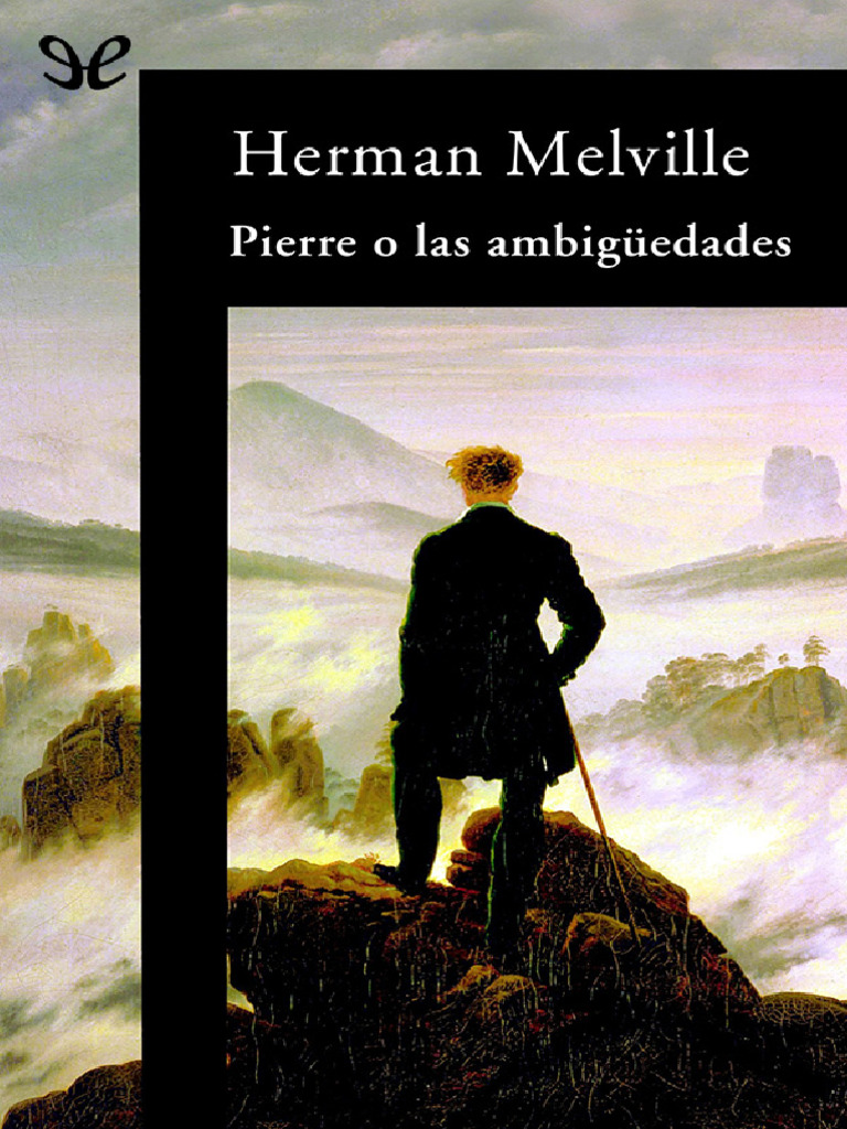 Pierre o Las Ambigüedades (Herman Melville) | PDF | Herman Melville