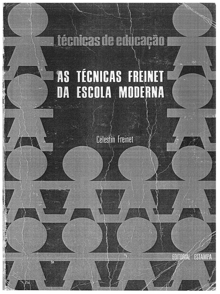 As Tecnicas Freinet Da Escola Moderna - Celestin Freinet (1975) | PDF | Pedagogia | Experiência