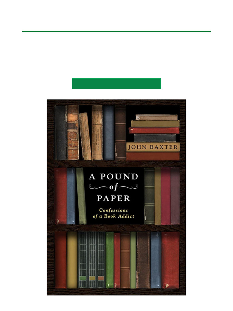 Top Ranking A Pound of Paper Confessions of A Book Addict Entire PDF Ebook | PDF