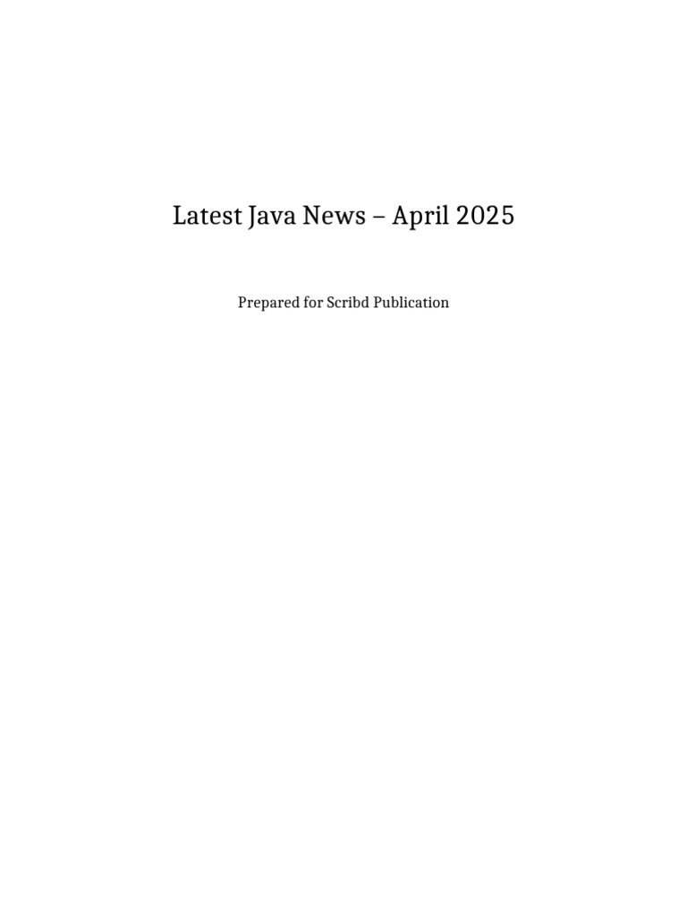 Java News April 2025 Scribd Ready | PDF