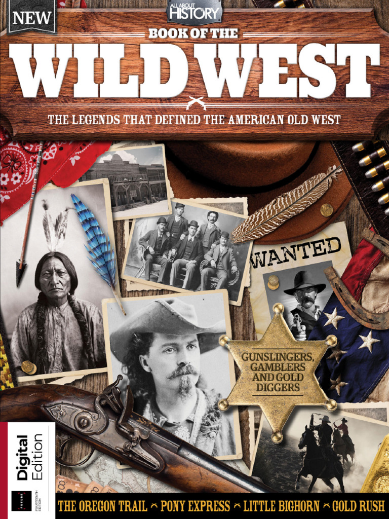 All About History Book of The Wild West Ed14 2025 | PDF | American Frontier