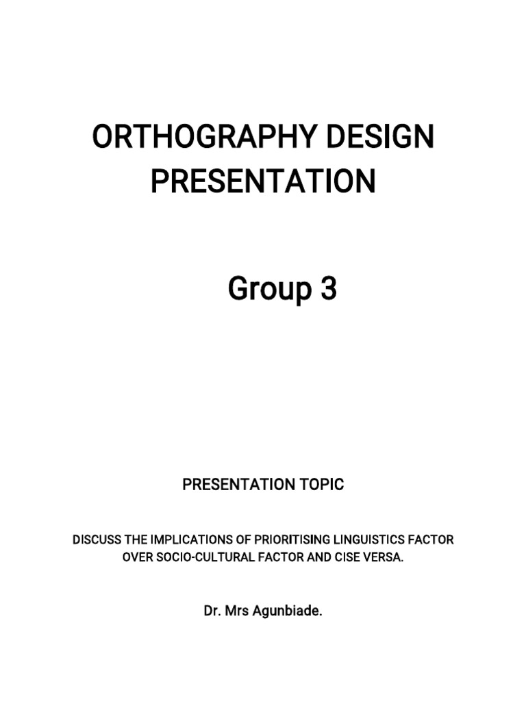 Group3 PRESENTATION (Orthography Design) | PDF | Linguistics | Orthography