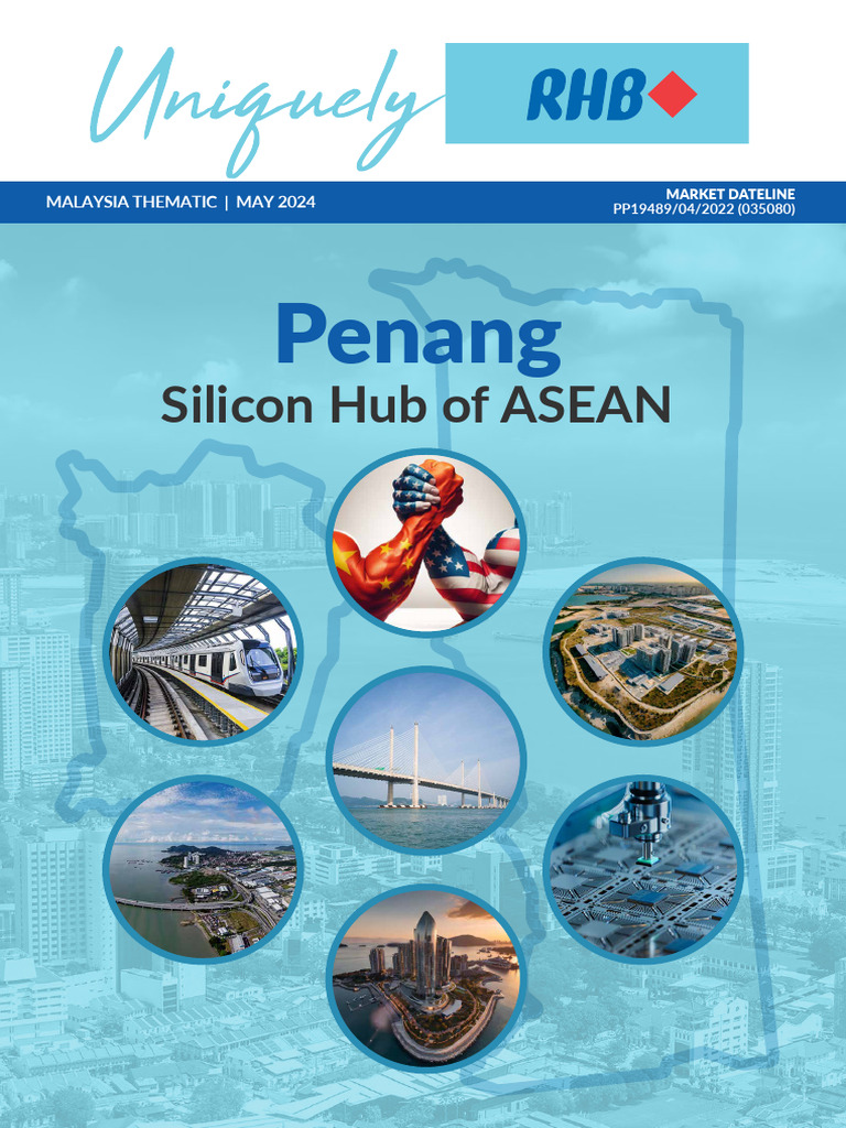 my_penang_silicon_hub_of_asean_thematic_20240509_rhb | PDF | Innovation | Employee Retention