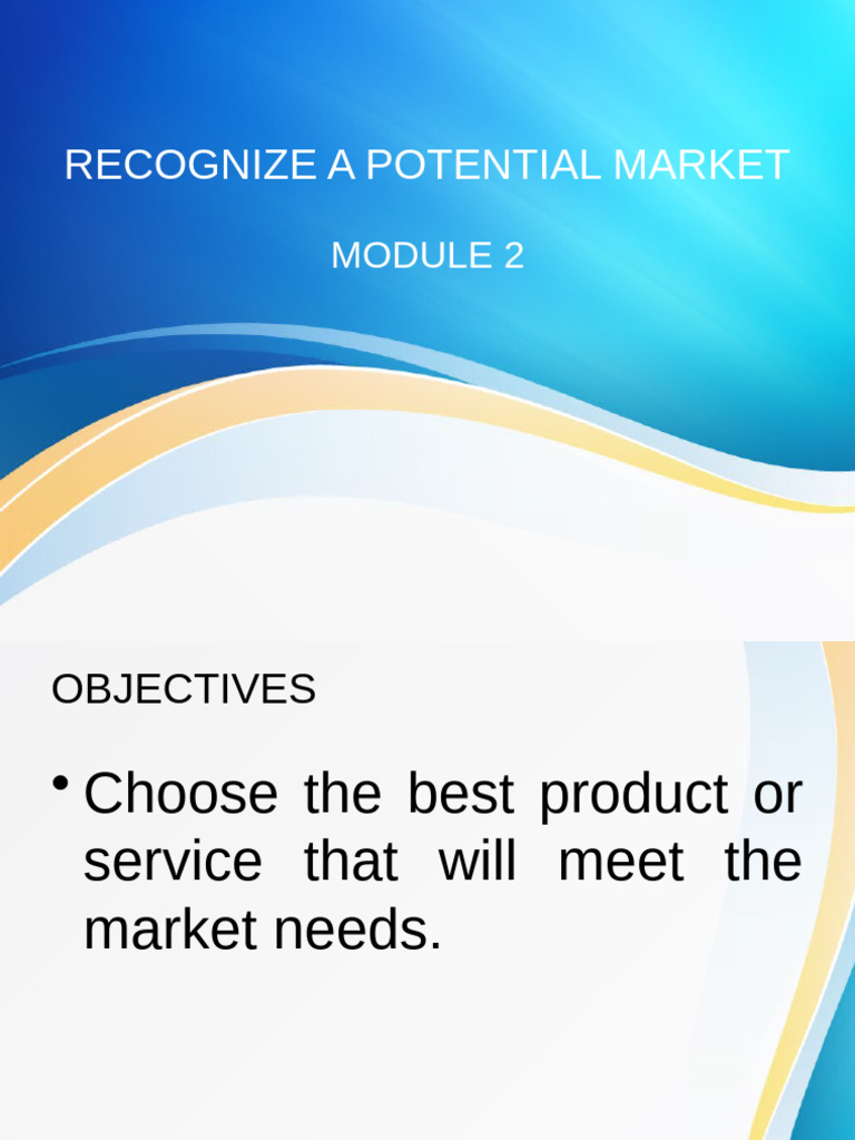 2.2 Module 2 Recognize A Potential Market | PDF | Entrepreneurship | Interest