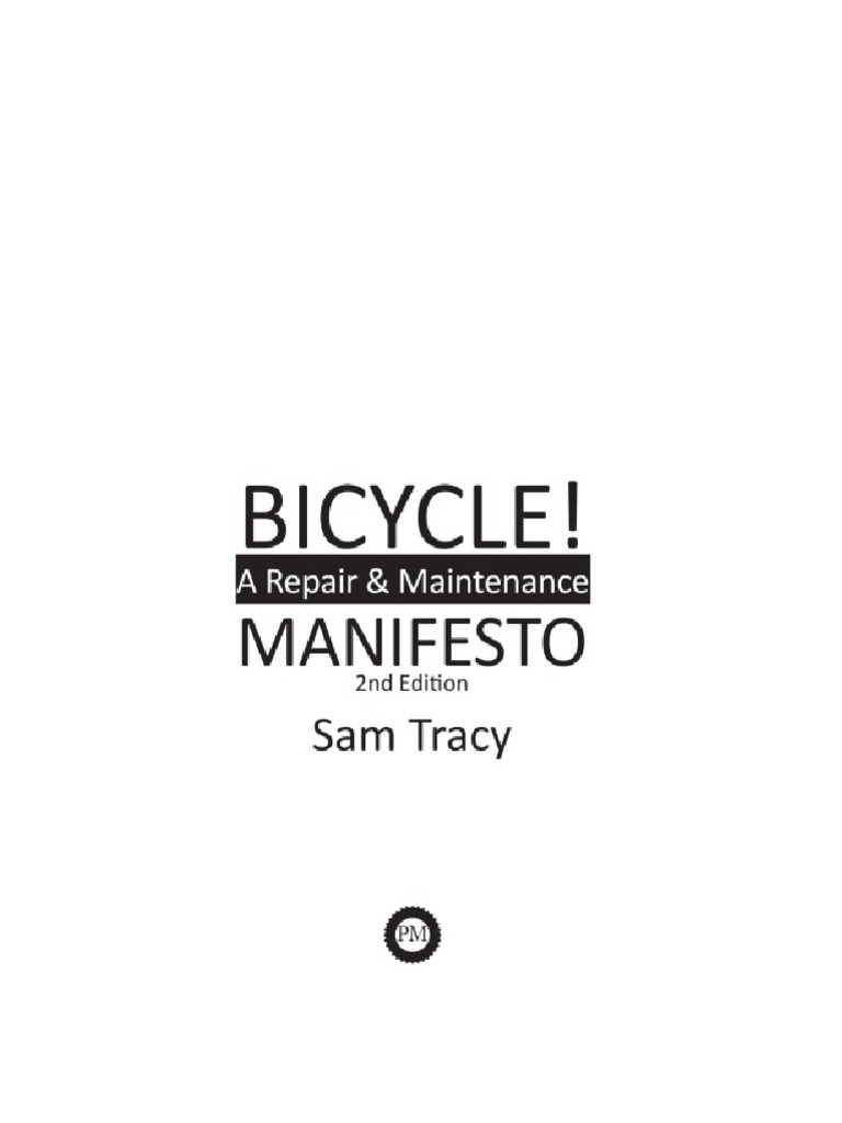 Bicycle A Repair Maintenance Manifesto 2nd Edition Sam Tracy Download | PDF