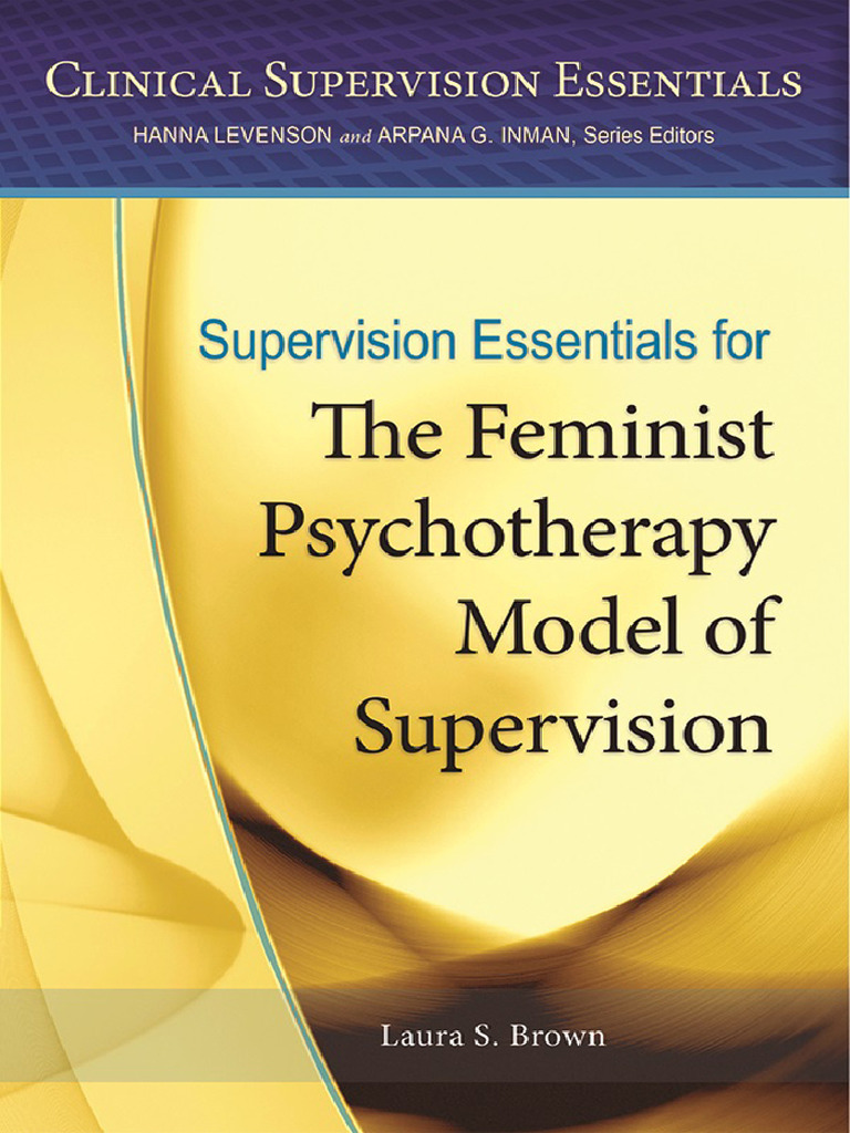 Supervision Essentials For The Feminist Psychotherapy Model of Supervision (Laura S. Brown) (Z ...