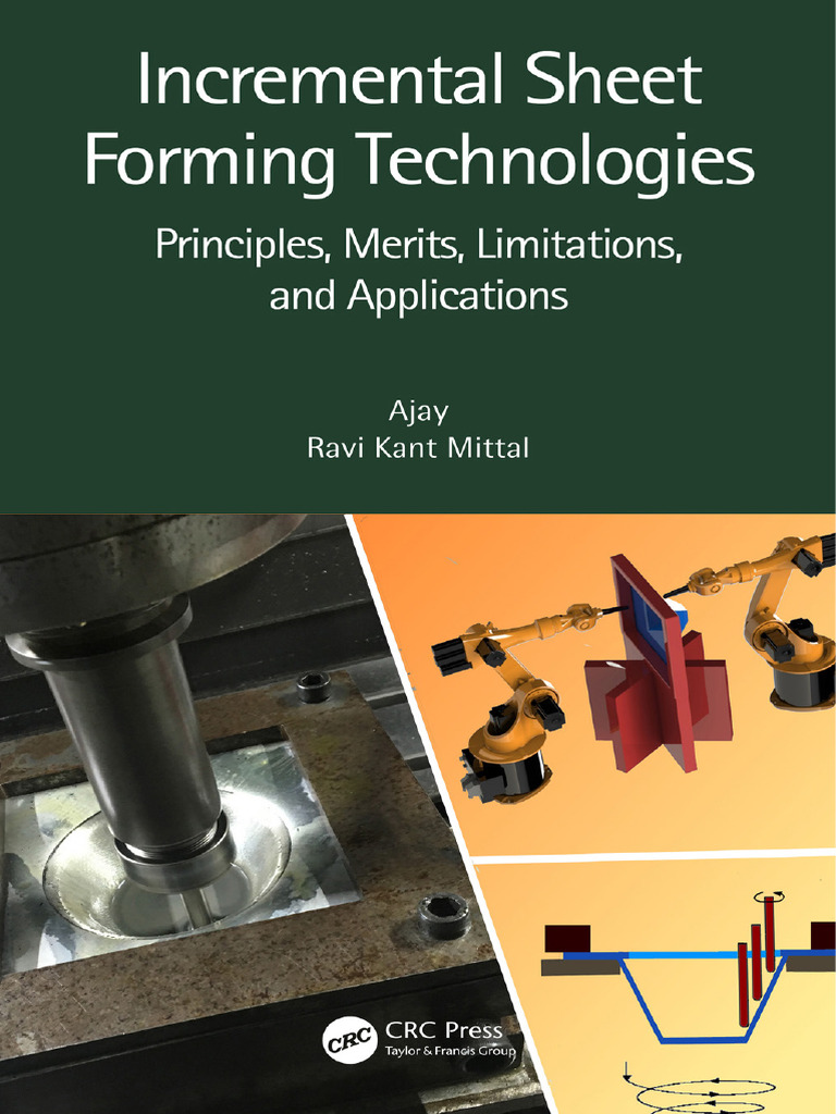 K, Ajay. Mittal Ravi Kant - INCREMENTAL SHEET FORMING TECHNOLOGIES Principles, Merits ...