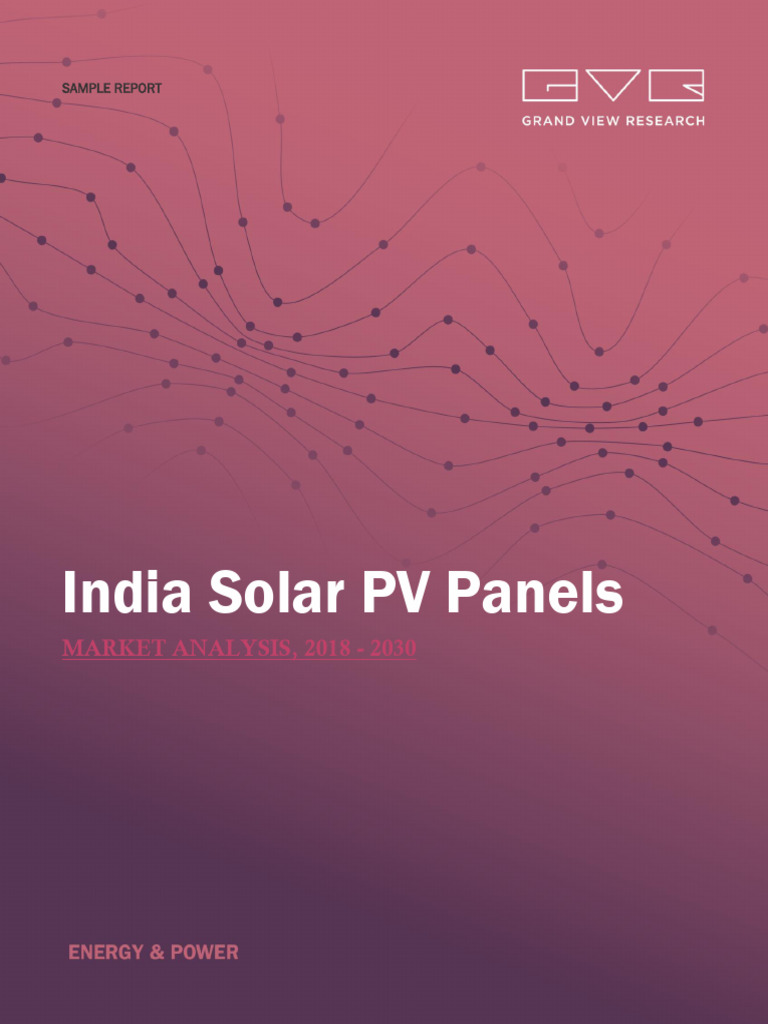 Sample India Solar PV Panels Market Analysis and Segment Forecasts To ...