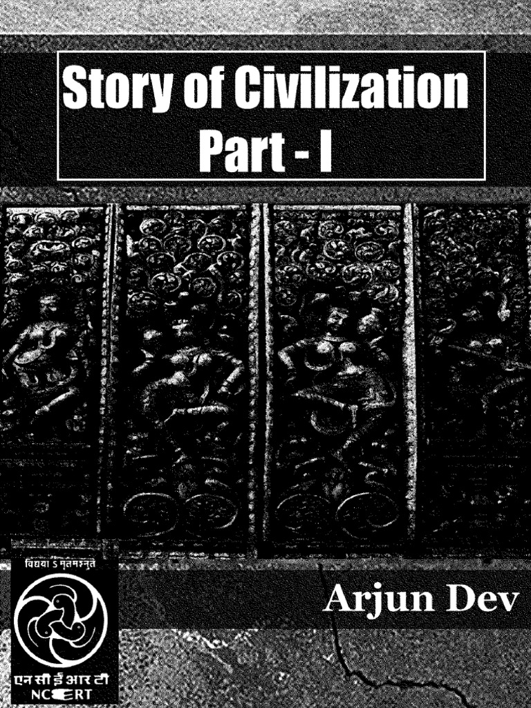 9th The Story of Civilization Part - I by Arjun Dev | PDF