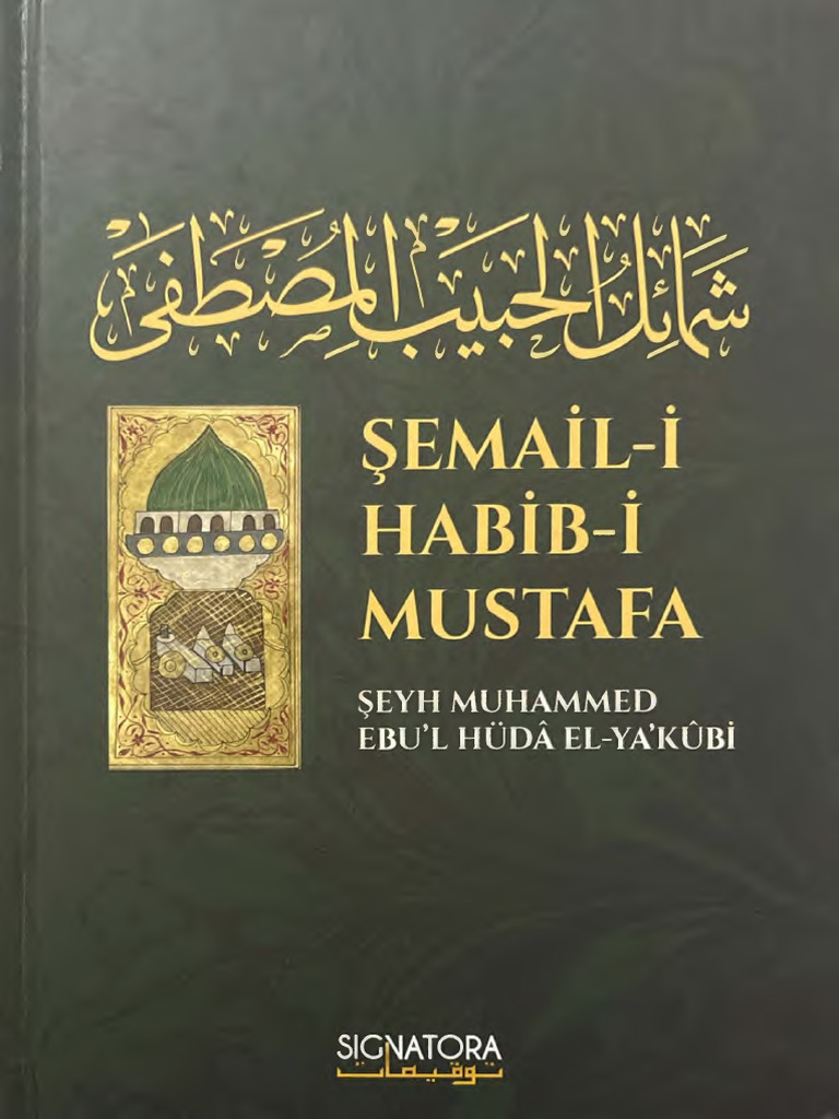 Muhammed Ebu'l Hudâ El Yakûbî Şemâil I Habîb I Mustafâ | PDF
