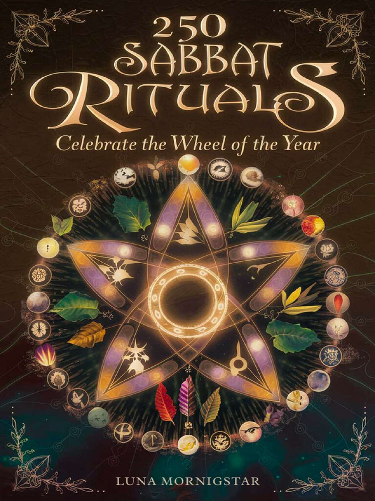 Volume 2 - 250 Sabbat Rituals Celebrate the Wheel of the Year | PDF ...