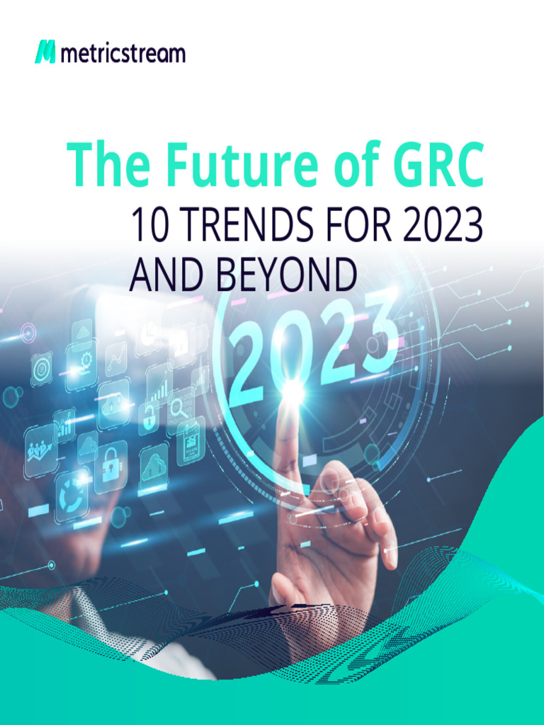 The Future of GRC 10 TRENDS FOR 2023 AND BEYOND 1708056884 | PDF | Risk | Risk Management