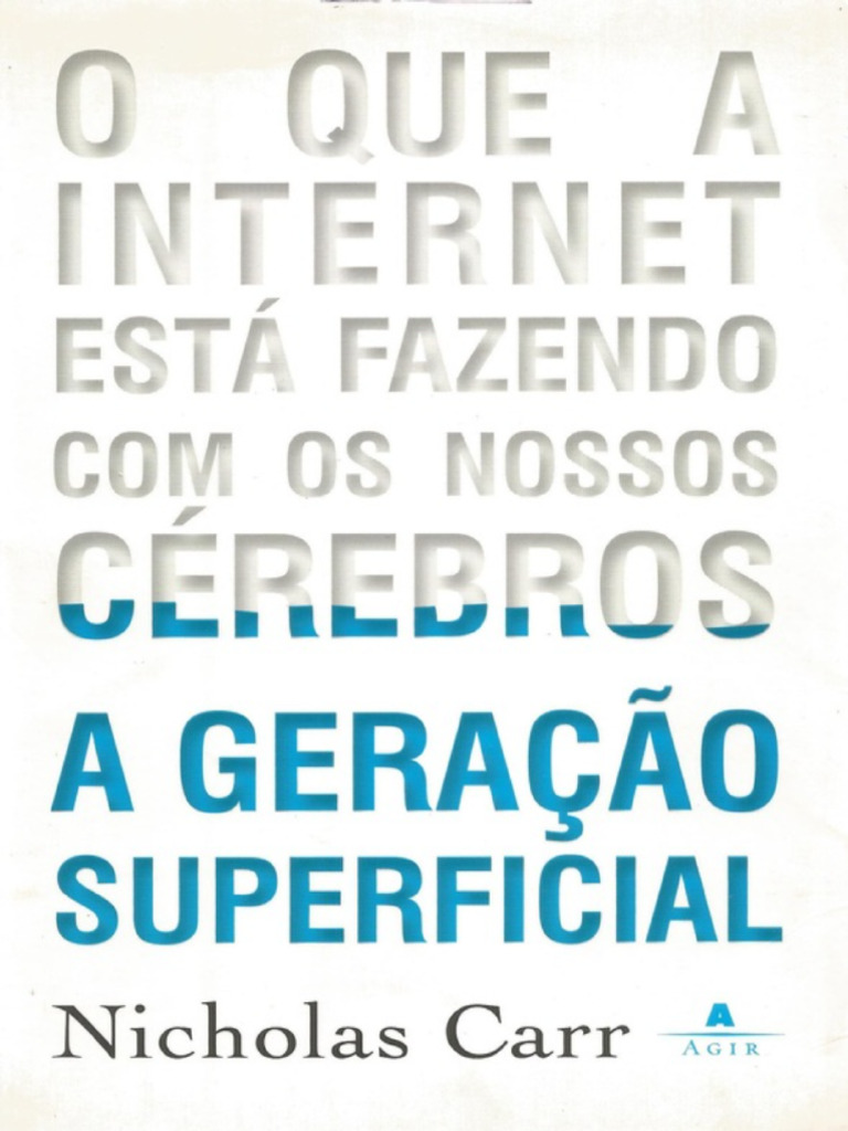 A Geração Superficial - Nicholas Carr | PDF