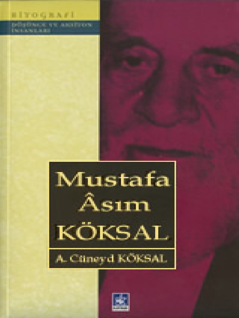 Biyografi - Mustafa Asim Koksal - KaynakYayinlari | PDF