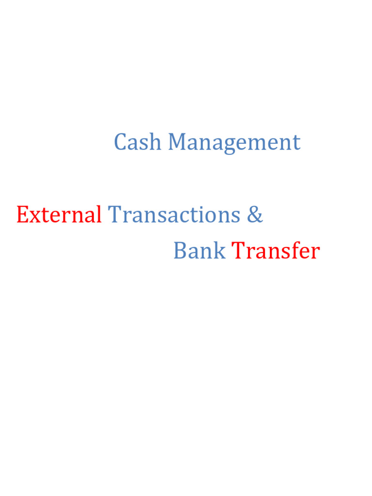 External Transactions in Cash Management | PDF | Exchange Rate | Banks