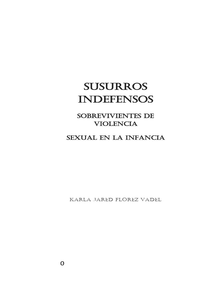 Susurros Indefensos. Sobrevivientes de Violencia Sexual en La Infancia ...