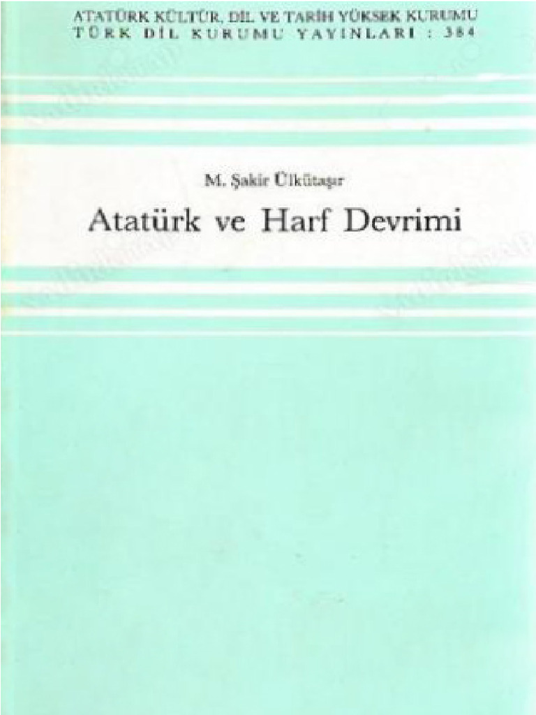 Atatürk Ve Harf Devrimi, M.şakir Ülkütaşır-1991 | PDF
