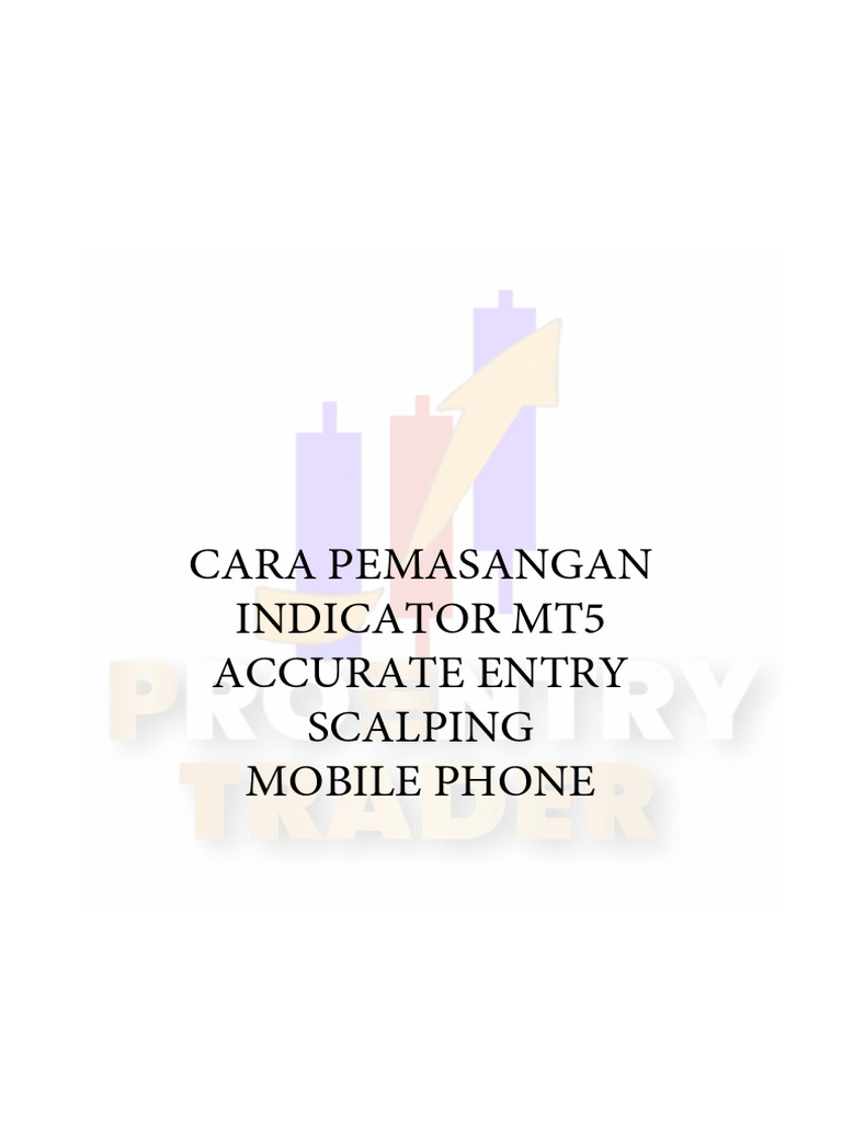 Cara Pemasangan Indicator Mt5 Accurate Entry Scalping Mobile Phone | PDF