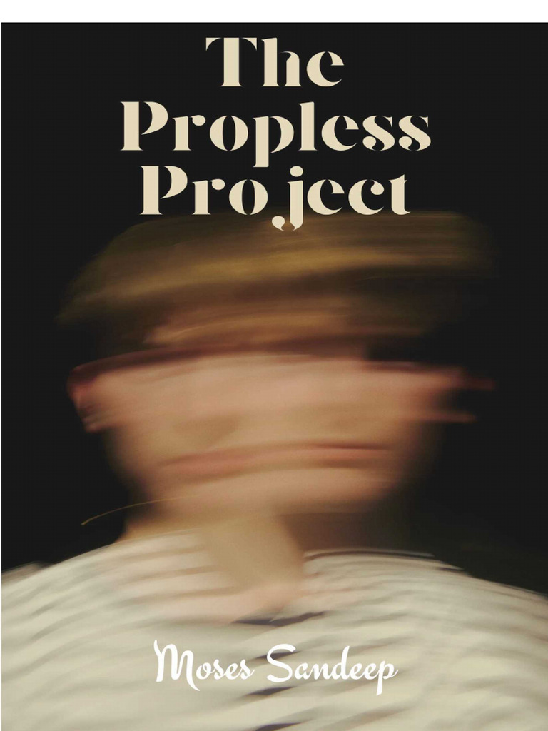 The Propless Project by Moses Sandeep | PDF