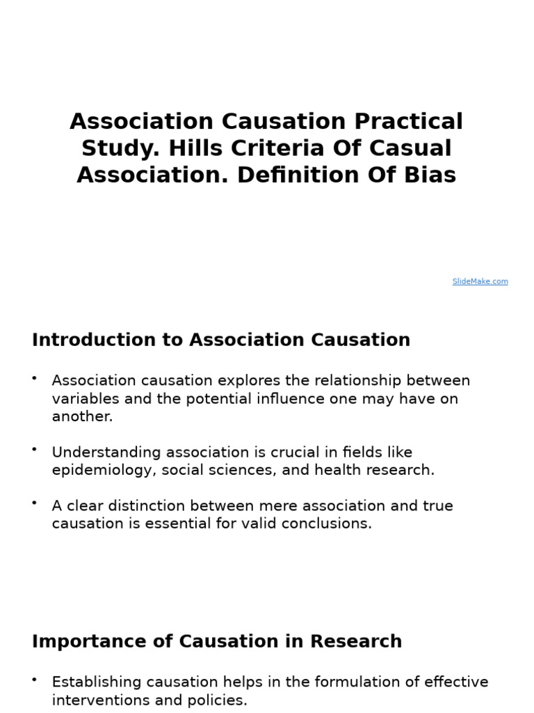 Association Causation Practical Study. Hills Criteria of Casual Association. Definition of Bias ...