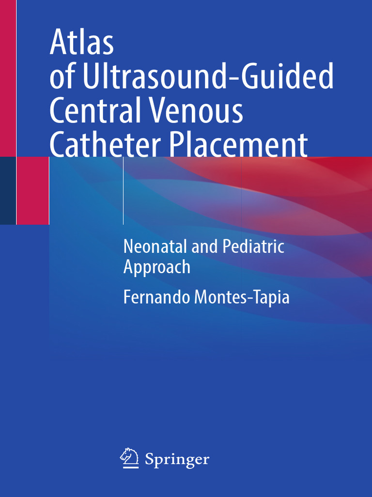 Atlas of Ultrasound-Guided Central Venous Catheter Placement - Neonatal and Pediatric Approach ...