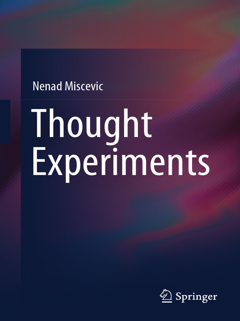 Thought Experiments (Miscevic, Nenad) (Z-Library) | PDF | Hypothesis | Infinity
