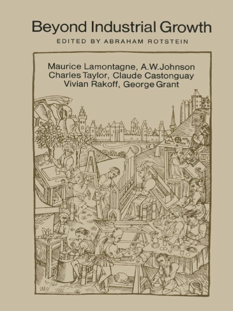 Abraham Rotstein (Editor) - Beyond Industrial Growth-University of ...