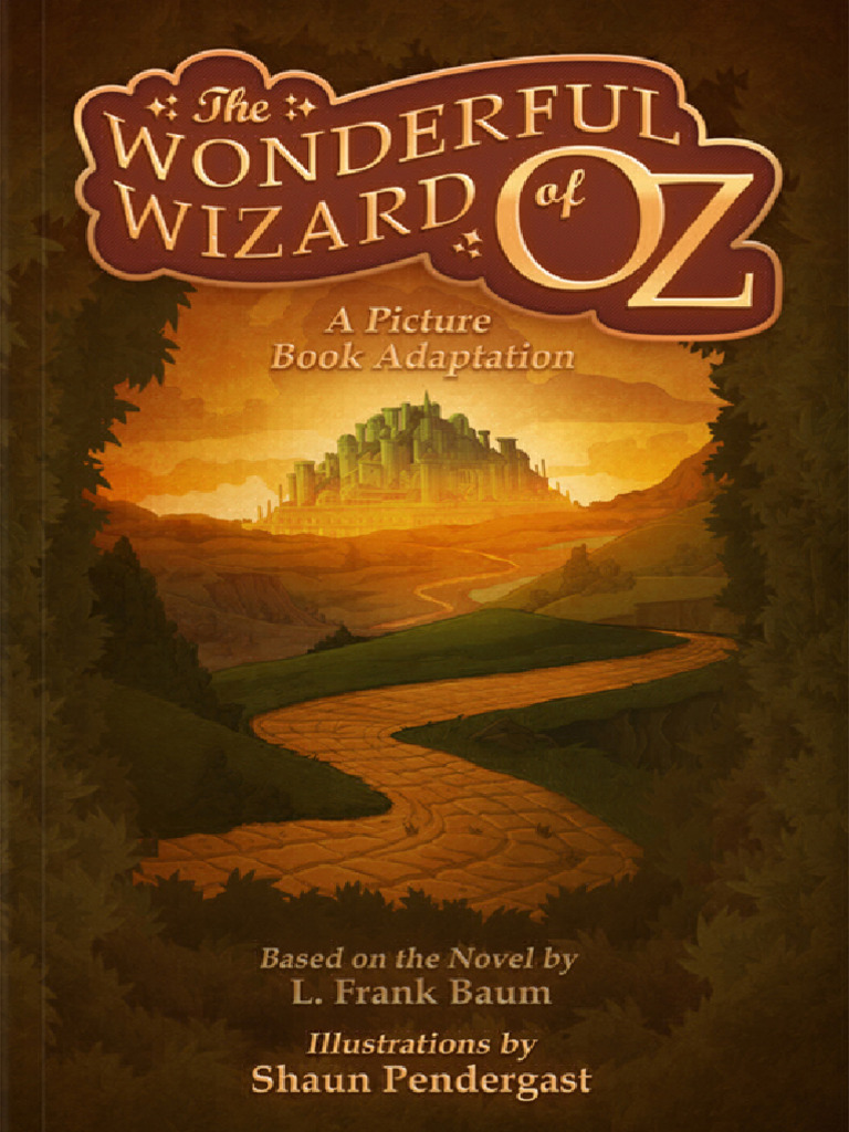 The Wonderful Wizard of Oz A Picture Book Adaptation - L Frank Baum ...