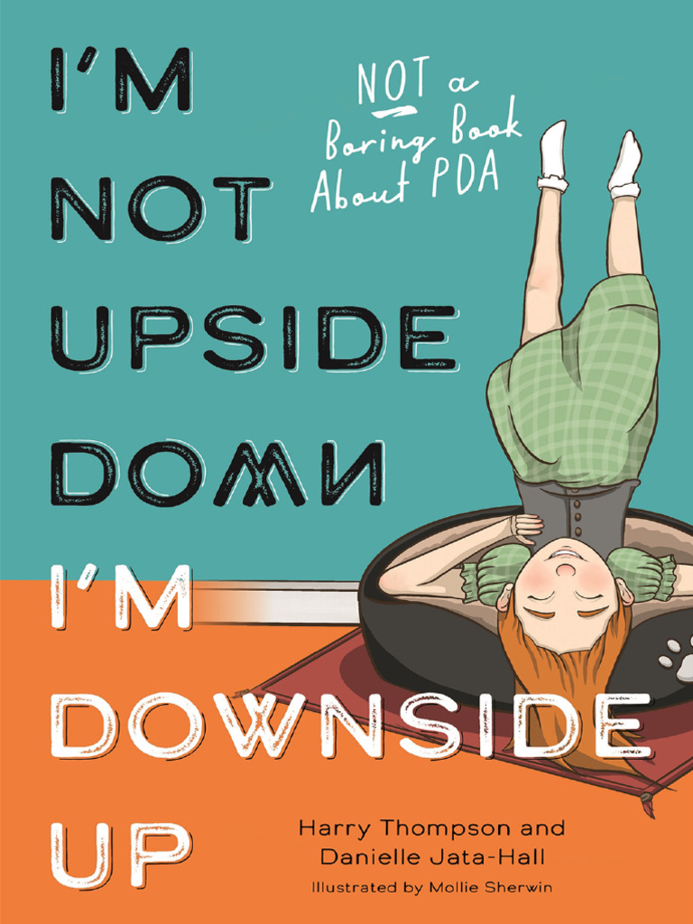 Im Not Upside Down, Im Downside Up Not A Boring Book About PDA ...