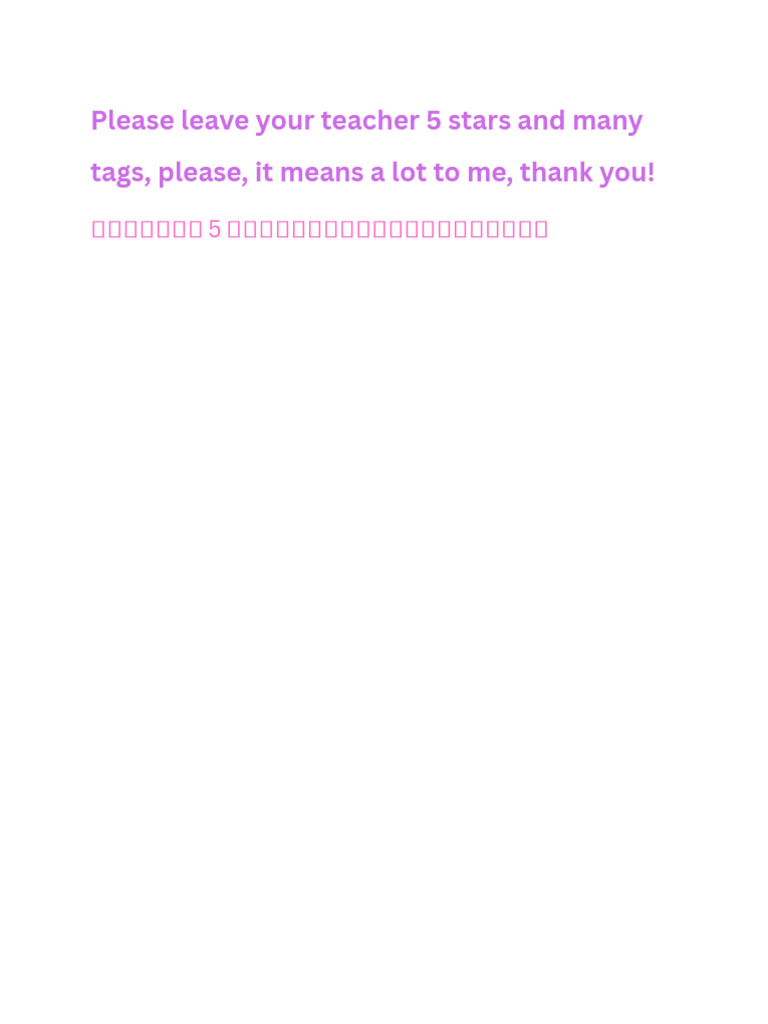 Please Leave Your Teacher 5 Stars and Many Tags, Please, It Means a Lot ...