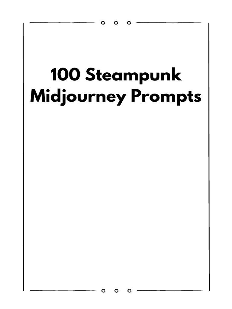 100 Steampunk Midjourney Prompts | PDF | Steampunk