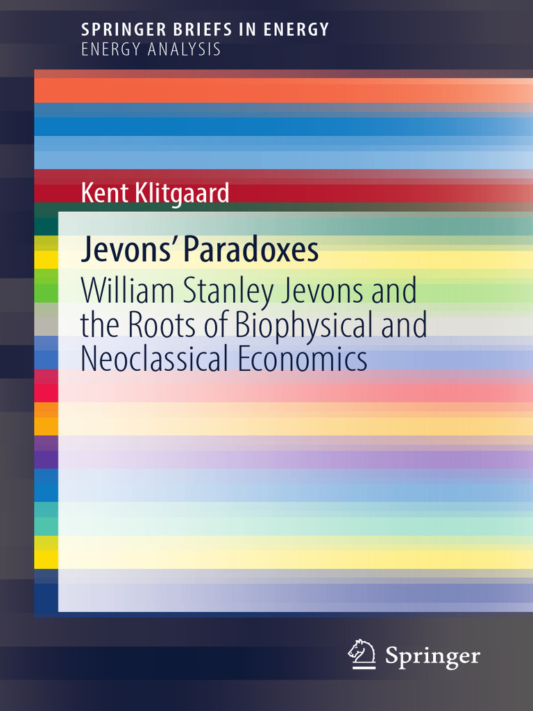 Jevons' Paradoxes: William Stanley Jevons and The Roots of Biophysical ...