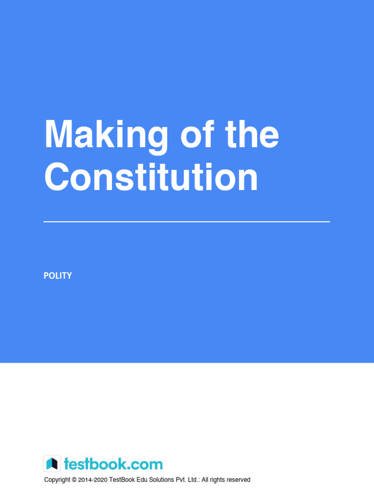 Making of The Constitution - Study Notes | PDF | Constitution | Justice
