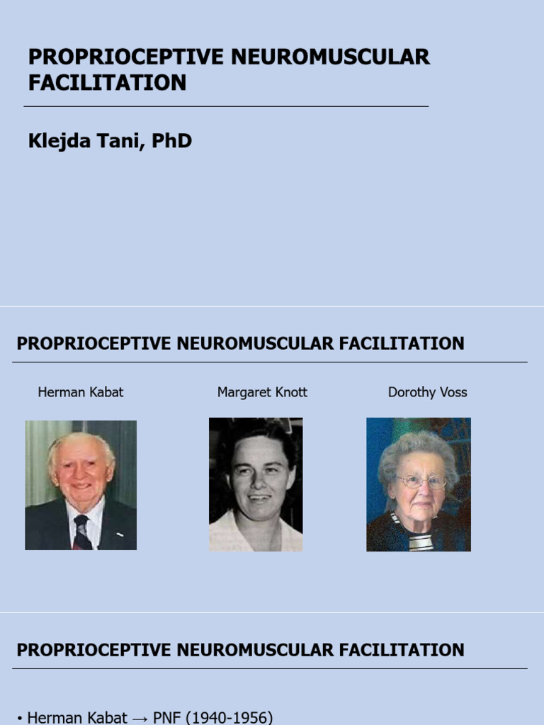 PROPRIOCEPTIVE NEUROMUSCULAR FACILITATION - Theory | PDF | Skeletal ...