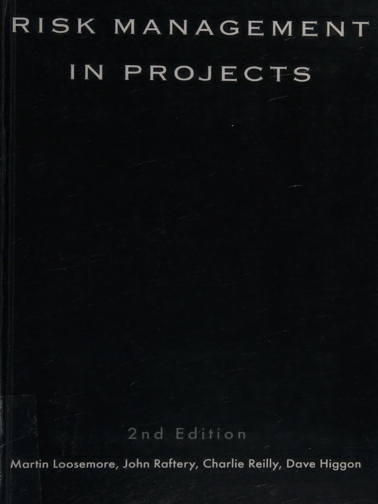 Risk Management in Projects - Martin Loosemore John Raftery Charles ...