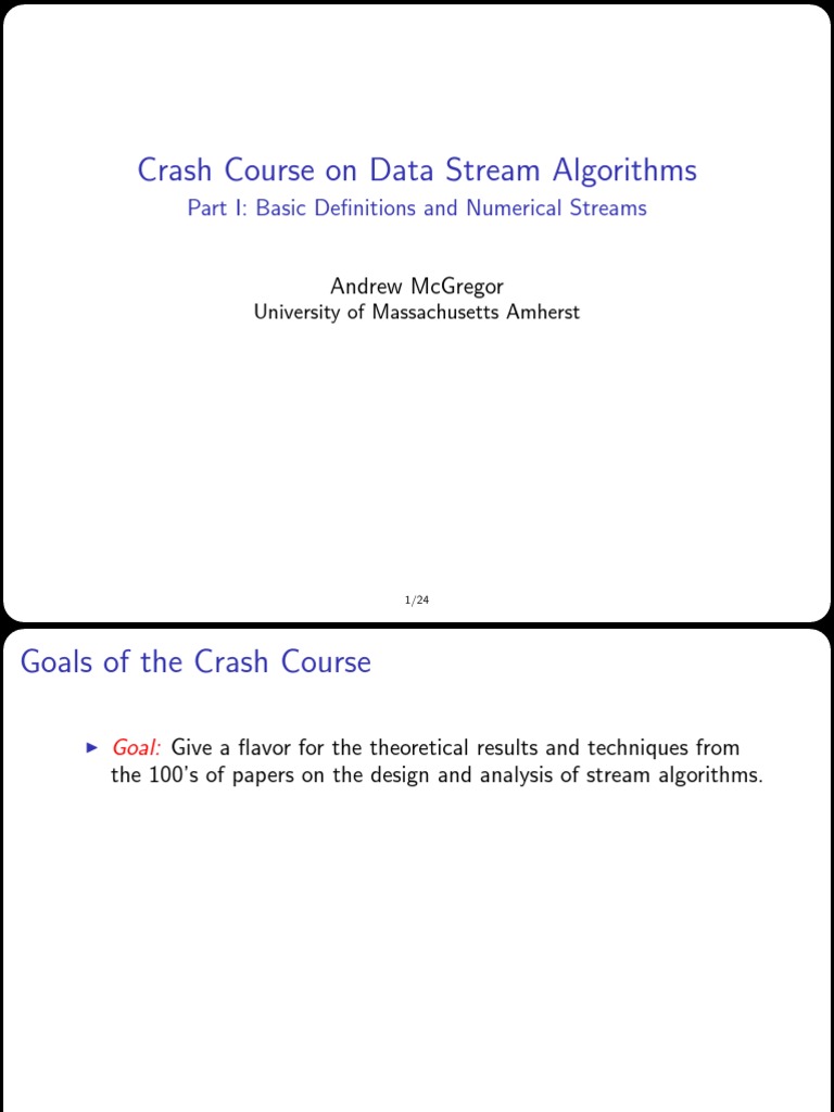Crash Course On Data Stream Algorithms: Part I: Basic Definitions and Numerical Streams | PDF ...