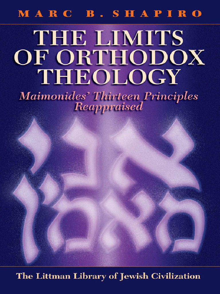 The Limits of Orthodox Theology - Maimonides' Thirteen - Marc B ...