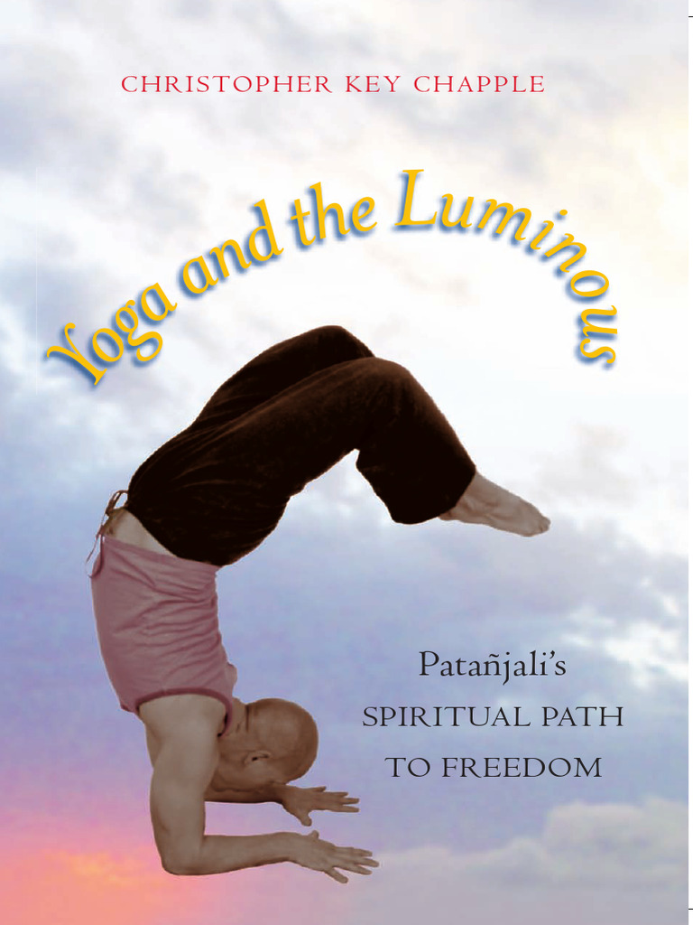 Chapple, C. - Yoga and The Luminous | PDF | Yoga | Ātman (Hinduism)