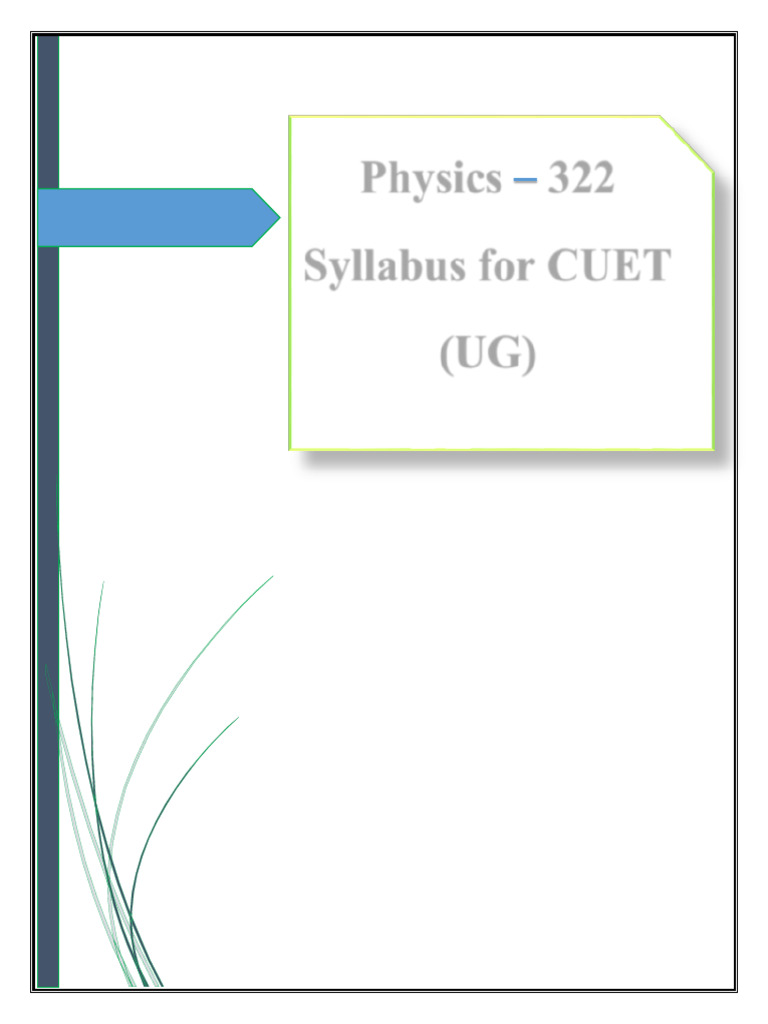 Physics - 322 Syllabus For CUET (UG) | PDF | Optics | Electromagnetic Radiation