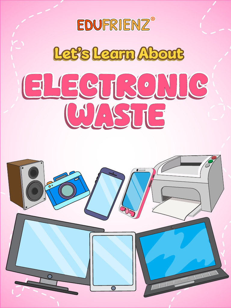 LetsLearnaboutEWasteDigitalPrintable 1 | PDF | Electronic Waste | Waste ...