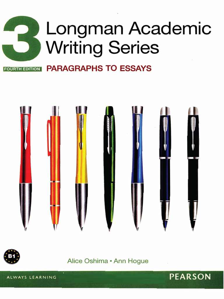 The Longman Academic Writing Series, Level 3 Alice Oshima, Ann Hogue ...