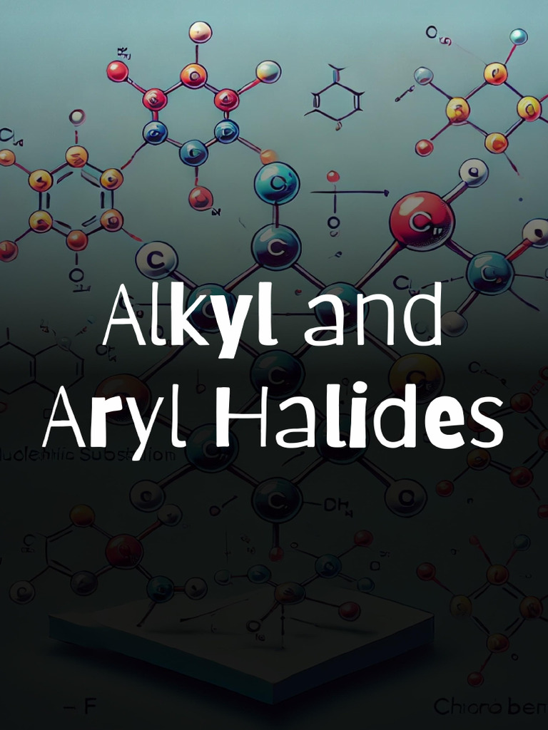 Alkyl Halides & Aryl Halides | PDF