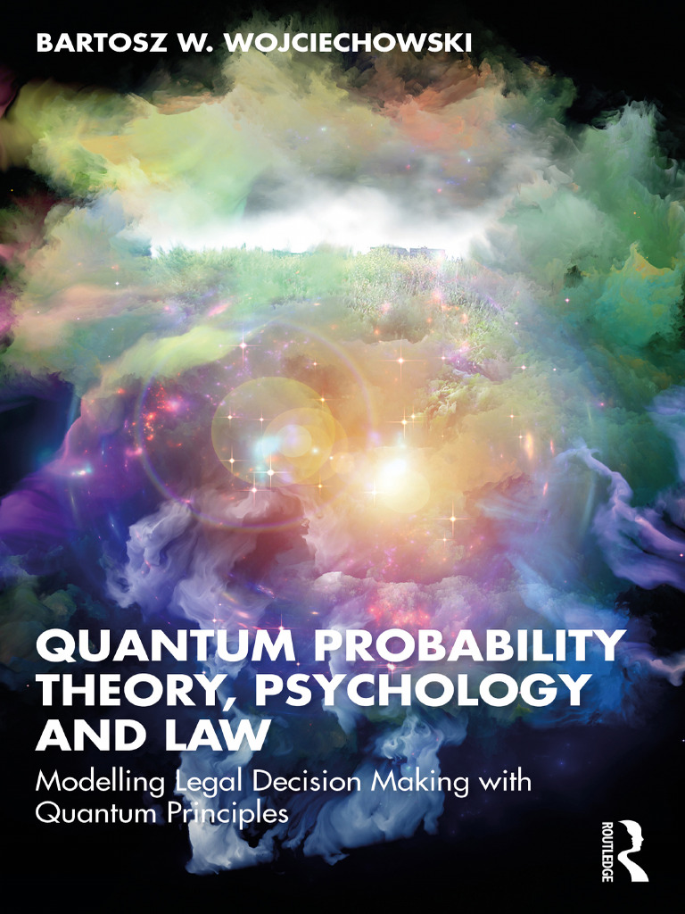 Quantum Probability Theory, Psychology and Law_25_03_23_20_50_50 | PDF | Quantum Mechanics | Theory