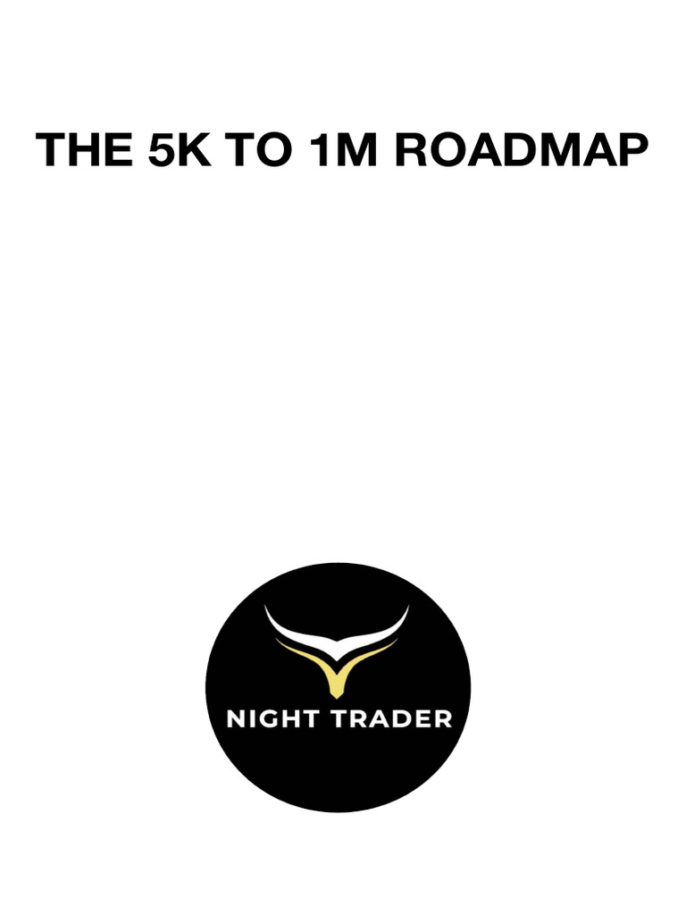 5K To 1M Trading Roadmap | PDF