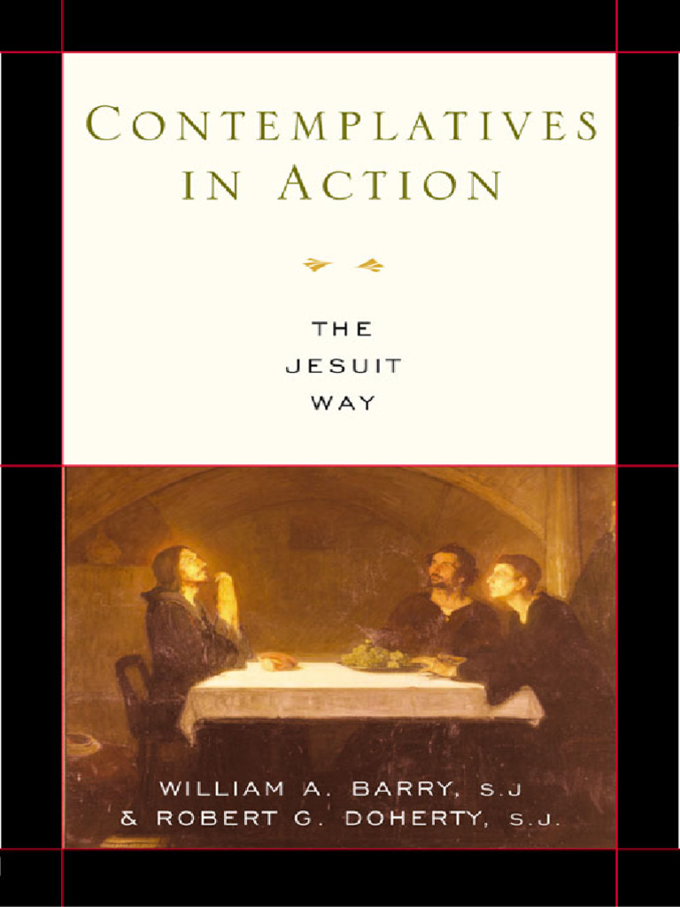 Contemplatives in Action the Jesuit Way (William a. Barry, SJ, , Robert ...