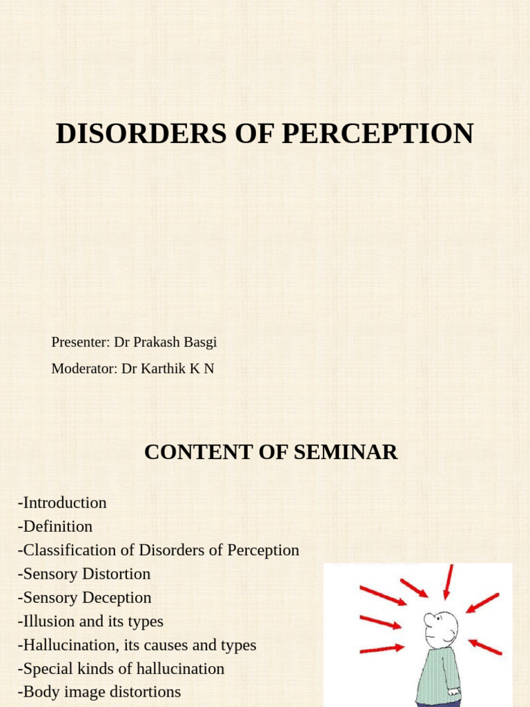 Disorders of Perception | PDF | Hallucination | Perception