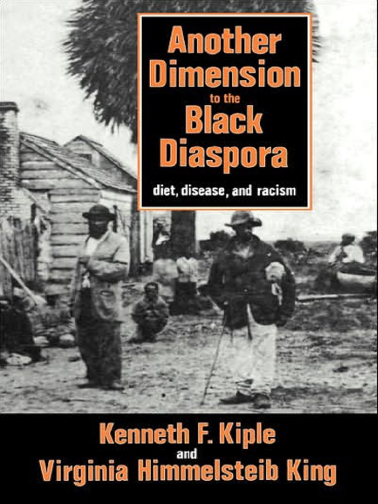 Another Dimension To The Black Diaspora - Diet, Disease and Racism ...
