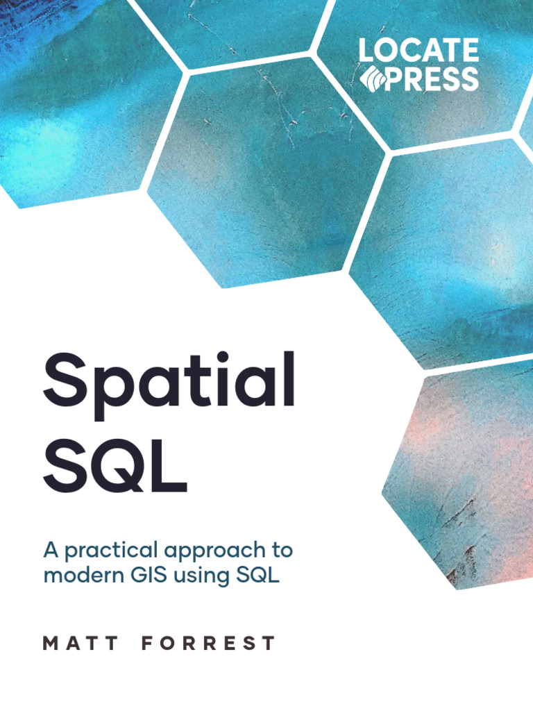 Spatial Sql A Practical Approach To Modern Gis Using Sq Pdf Geographic Information System